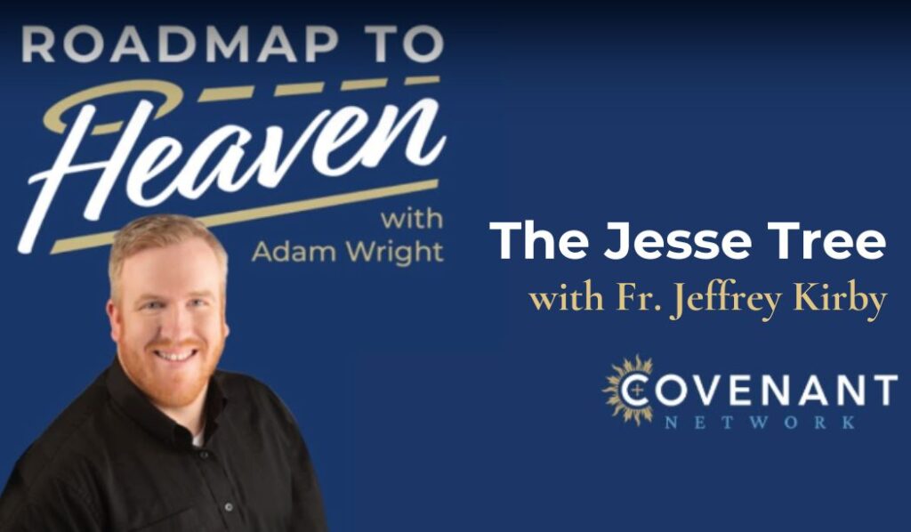 Roadmap to Heaven | Covenant Catholic